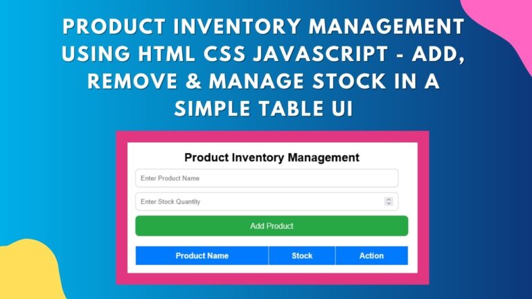 Build A Simple Product Inventory Management System With Html Css And
