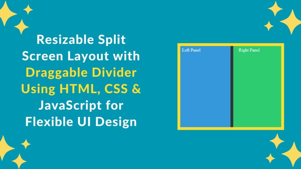 Building a Resizable Split Screen Layout with HTML, CSS, and JavaScript - Madras Academy