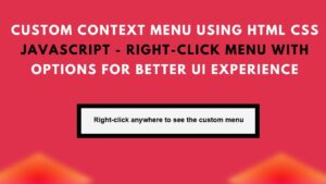 How to Create a Custom Context Menu with HTML, CSS, and JavaScript - Madras Academy
