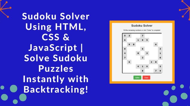 Build a Sudoku Solver with HTML, CSS, and JavaScript - Madras Academy