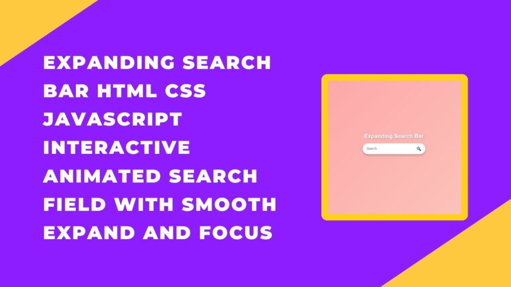 How to Create an Expanding Search Bar with HTML, CSS, and JavaScript - Madras Academy