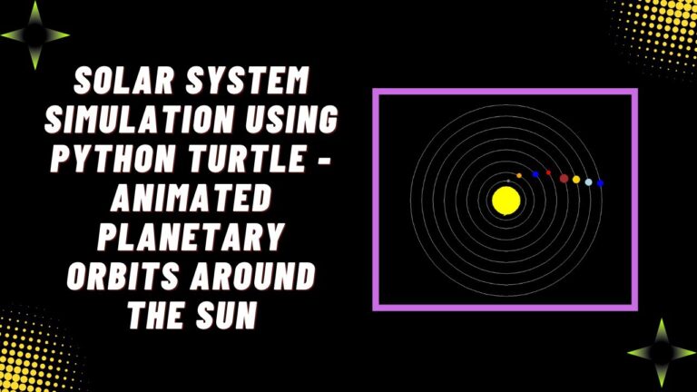 Create a Stunning Solar System Animation with Python Turtle - Madras ...